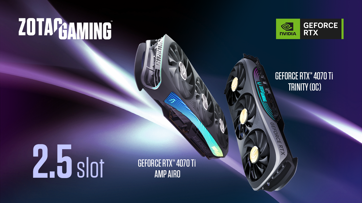 ZOTAC GAMING ANNOUNCES THE GEFORCE RTX 4070 Ti SERIES POWERED BY NVIDIA ...